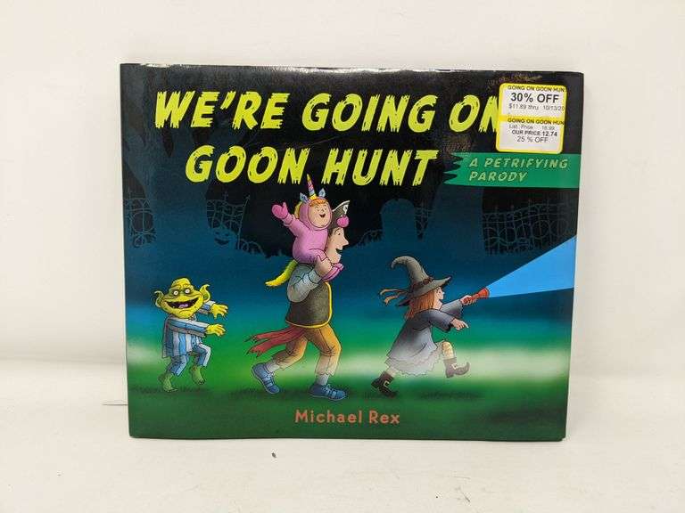 Were Going On A Goon Hunt A Petrifying Parody By Michael Rex Book ...
