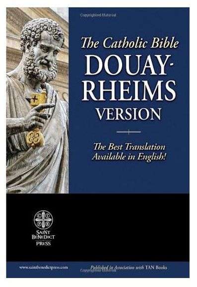 The Holy Bible: Douay-Rheims Version - The Catholic Holy Bible ...